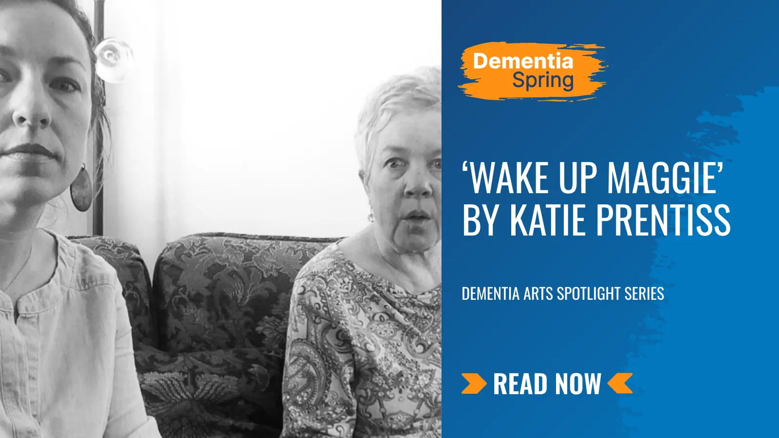‘Wake Up Maggie’ by Katie Prentiss - Dementia Spring