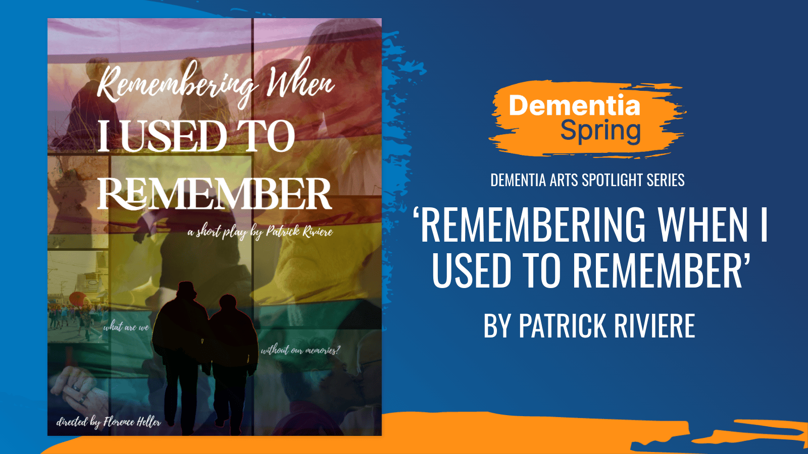 ‘Remembering When I Used to Remember’ by Patrick Riviere - Dementia Spring